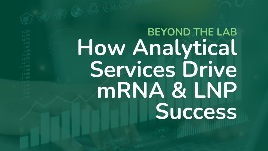 How Analytical Services Drive mRNA & LNP Success | Vernal Biosciences
